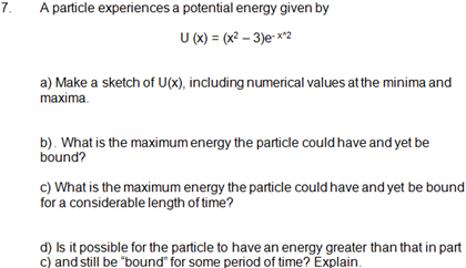 Solved particle experiences a potential energy given by | Chegg.com