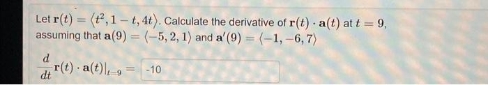 Solved Let r(t)= t2,1−t,4t . Calculate the derivative of | Chegg.com