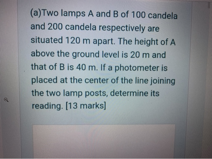 Solved (a)Two lamps A and B of 100 candela and 200 candela | Chegg.com