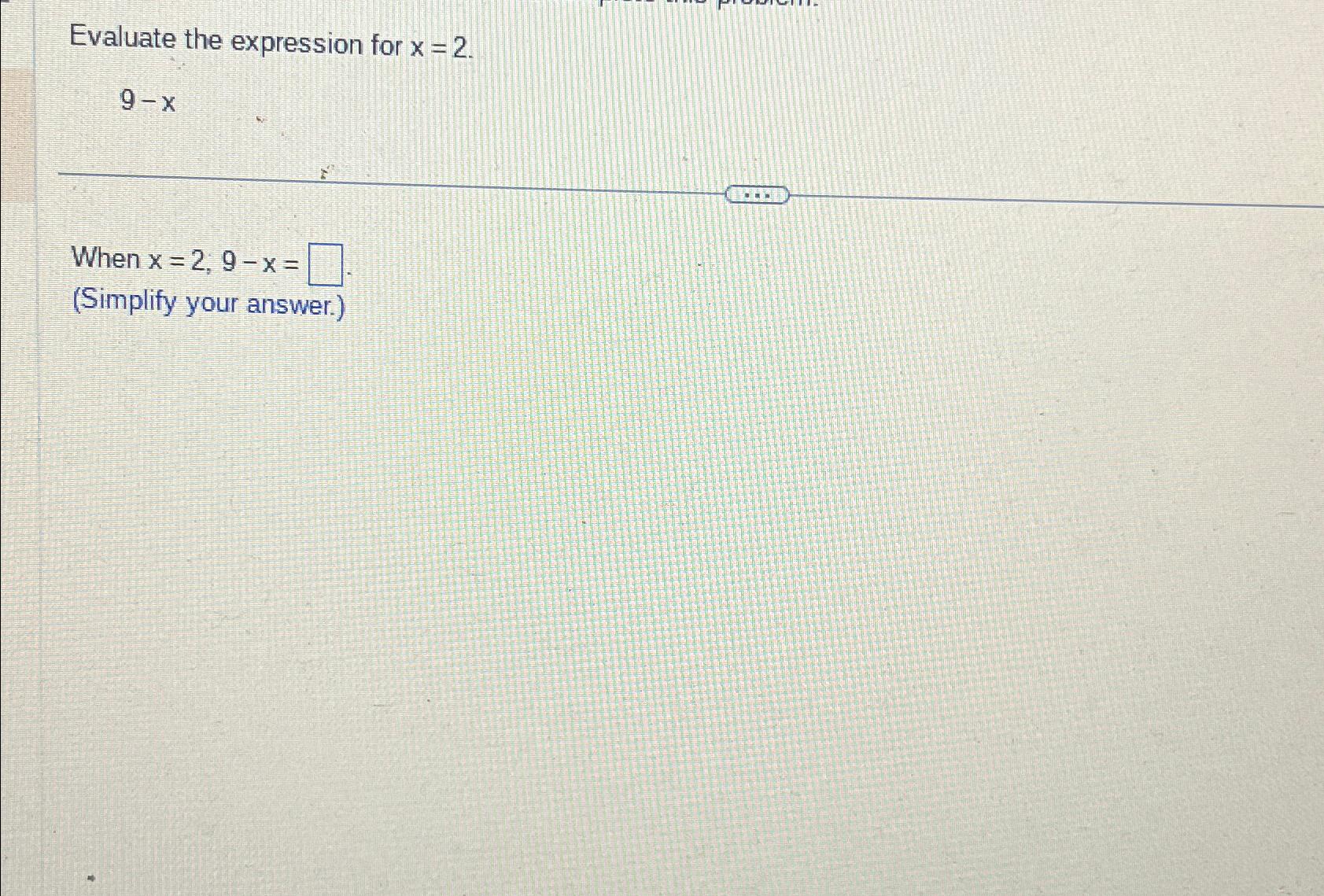 Solved Evaluate the expression for x=29-xWhen | Chegg.com