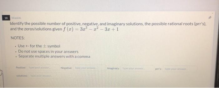 Solved Identify the possible number of positive, negative, | Chegg.com
