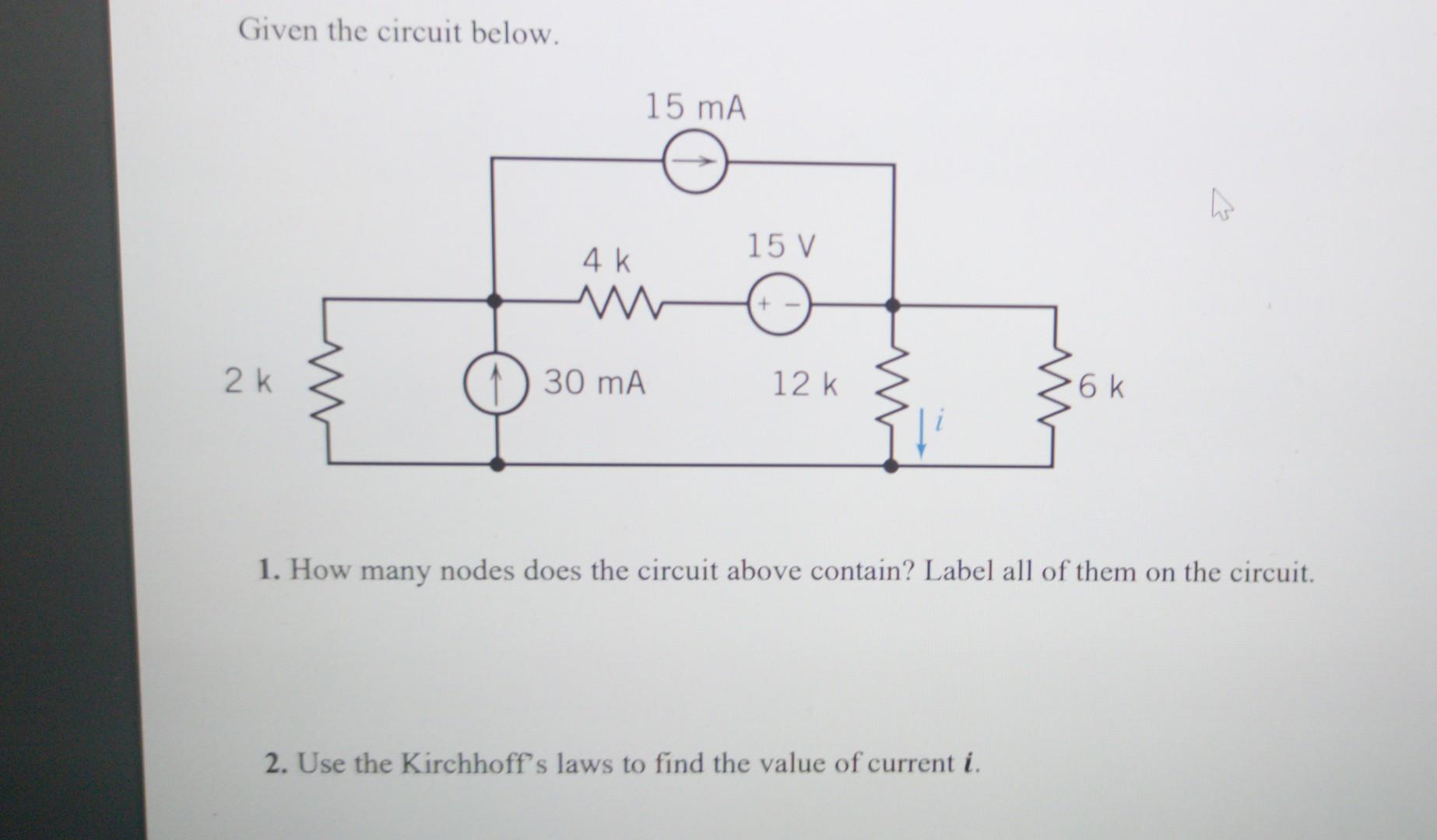 Solved Given the circuit below. 1. How many nodes does the | Chegg.com