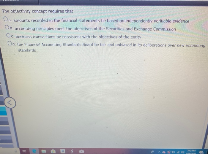 Solved The objectivity concept requires that Oa. amounts | Chegg.com