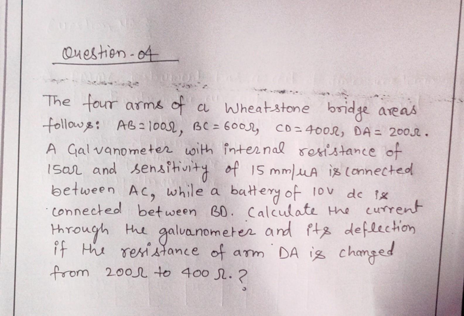 Solved The four arms of a wheatstone bridge areas follows: | Chegg.com