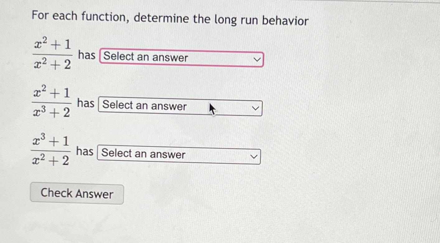Solved For each function, determine the long run behavior | Chegg.com