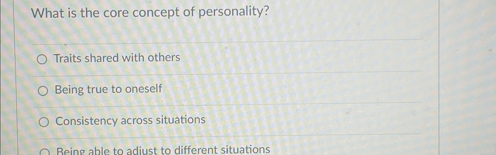 Solved What is the core concept of personality?Traits shared | Chegg.com