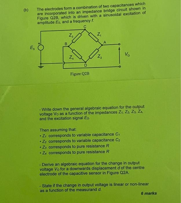 Solved (b) The electrodes form a combination of two | Chegg.com