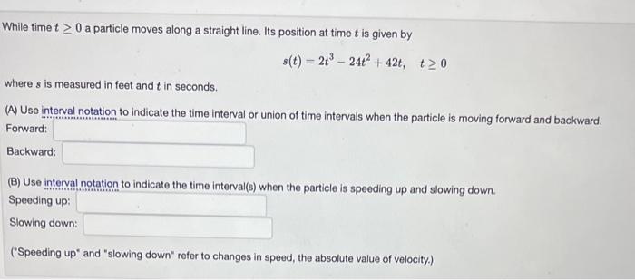 Solved While time t≥0 a particle moves along a straight | Chegg.com