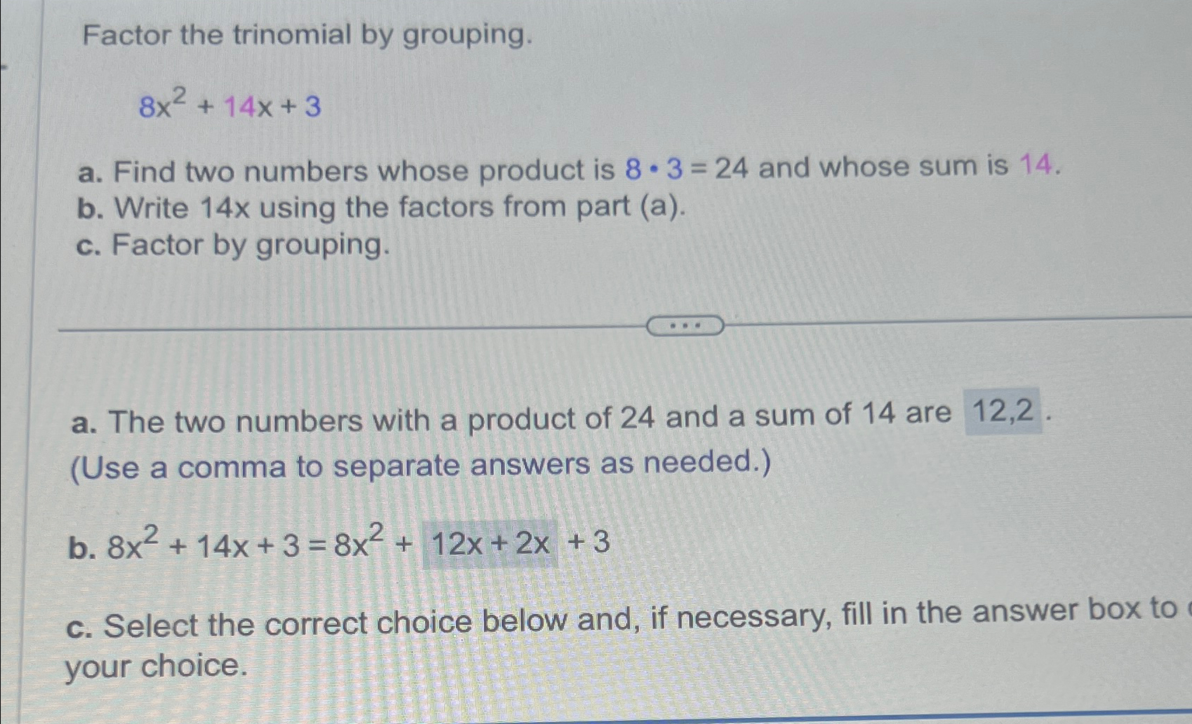 Solved Factor the trinomial by grouping.8x2+14x+3a. ﻿Find | Chegg.com