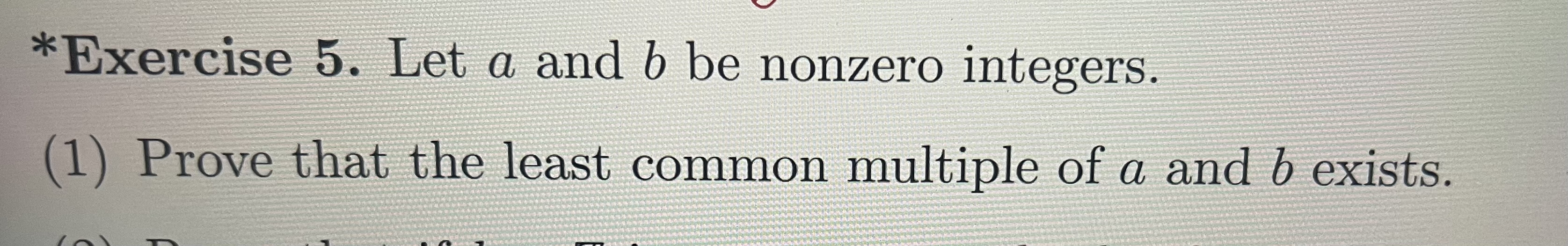 Solved *Exercise 5. ﻿Let a and b ﻿be nonzero integers.(1) | Chegg.com