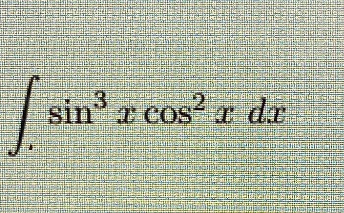 Solved \\( \\int \\sin ^{3} x \\cos ^{2} x d x \\) | Chegg.com