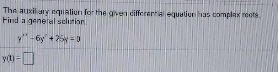 Solved The auxiliary equation for the given differential | Chegg.com