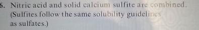 Solved Nitric acid and solid calcium sulfite are combined. | Chegg.com