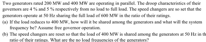Solved Two generators rated 200 MW and 400 MW are operating | Chegg.com