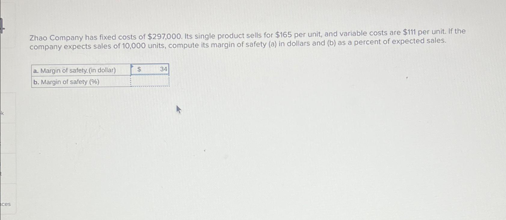 Solved Zhao Company has fixed costs of $297,000. ﻿Its single | Chegg.com