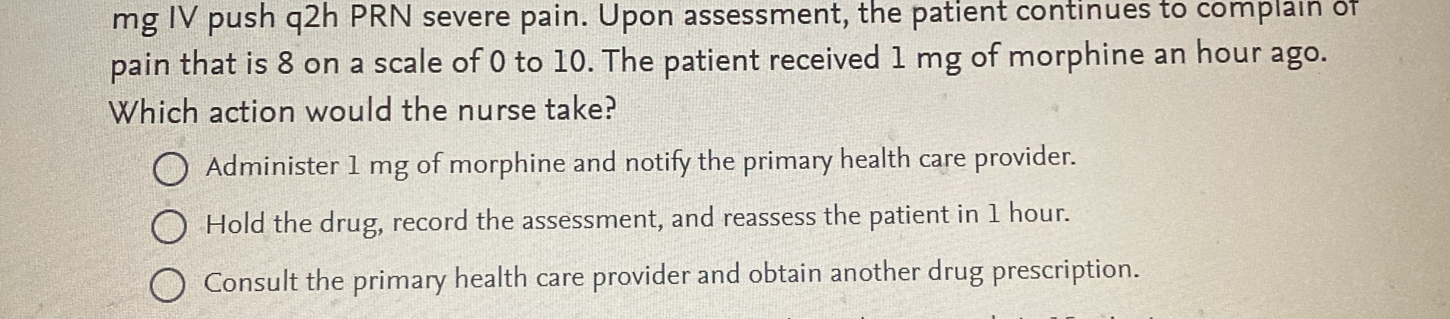 Solved mg IV push q2h PRN severe pain. Upon assessment, the | Chegg.com