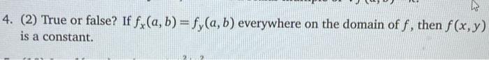 Solved (2) True or false? If f(a, b) = f(a, b) everywhere on | Chegg.com