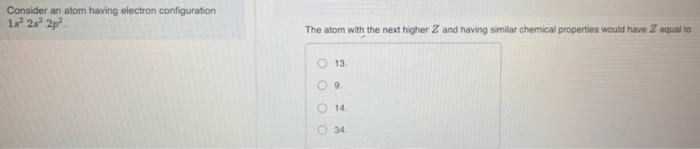 Solved Consider an atom having electron configuration | Chegg.com