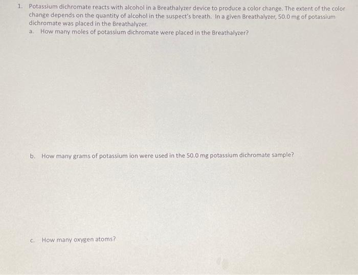 Solved 1. Potassium dichromate reacts with alcohol in a | Chegg.com