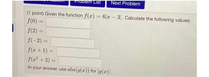 Solved (1 point) Given the function f(x)=6∣x−3∣. Calculate | Chegg.com