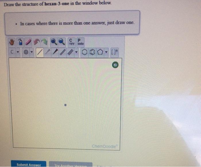 Solved Draw the structure of hexan-3-one in the window | Chegg.com