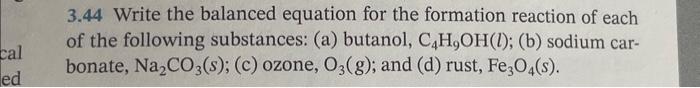 Solved 3.44 Write the balanced equation for the formation | Chegg.com