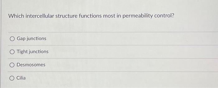 Solved Which intercellular structure functions most in | Chegg.com