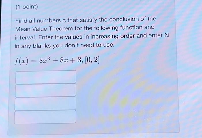 Solved Find all numbers c that satisfy the conclusion of the | Chegg.com