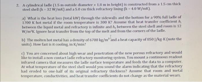 Solved 2. A cylindrical ladle ( 1.5 m outside diameter ×1.8 | Chegg.com
