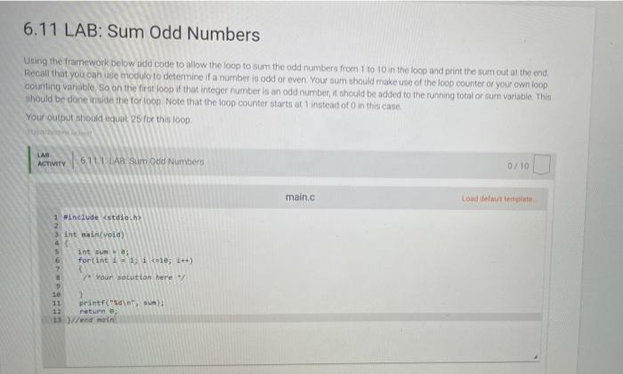 Solved 6.11 LAB: Sum Odd Numbers Using the framework below | Chegg.com