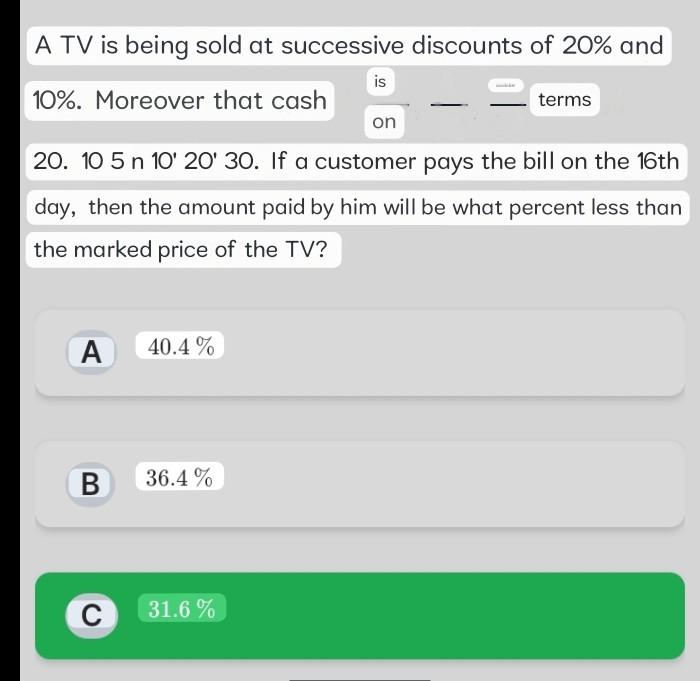 Solved A TV is being sold at successive discounts of 20% and | Chegg.com