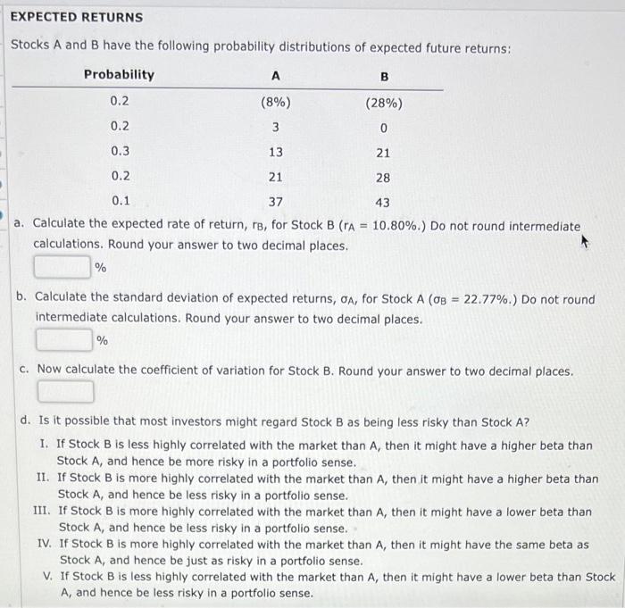 Solved EXPECTED RETURNS Stocks A and B have the following | Chegg.com