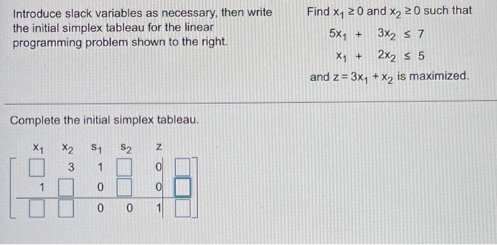 Solved Introduce slack variables as necessary, then write | Chegg.com