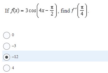 Solved If f(x)=3cos(4x-π2), ﻿find f'(π4)0-3-124 | Chegg.com