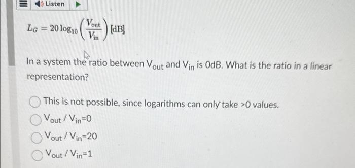 Solved LG=20log10(Vin Vout )[dB] In a system the ratio | Chegg.com