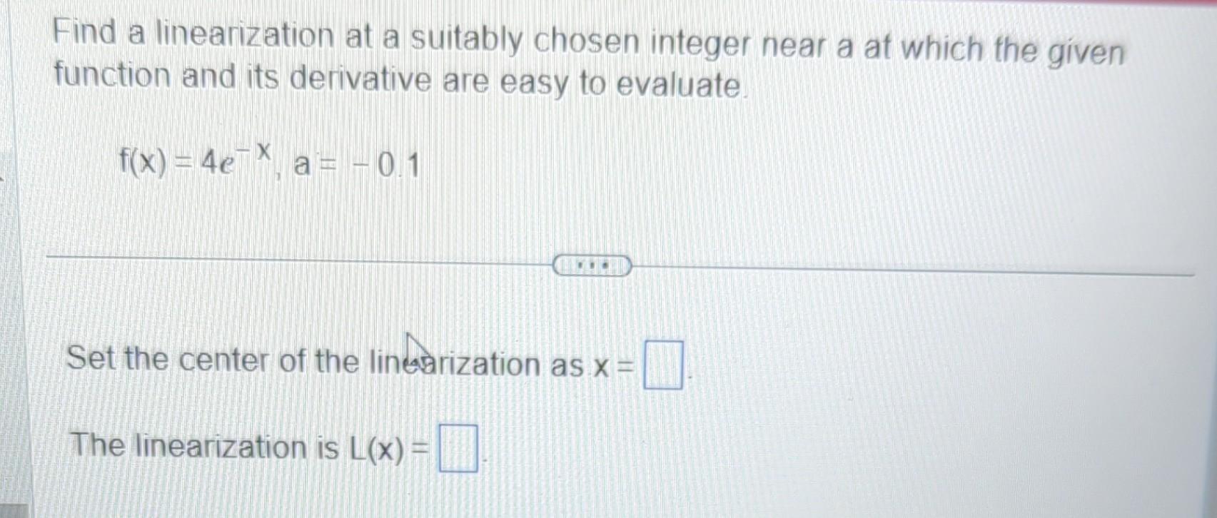 Solved Find A Linearization At A Suitably Chosen Integer