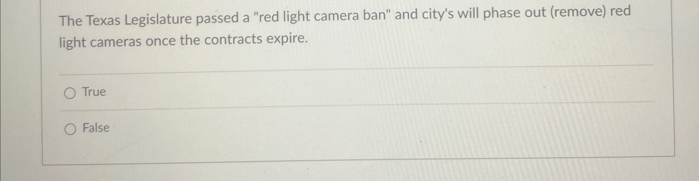 Solved The Texas Legislature passed a "red light camera ban" | Chegg.com