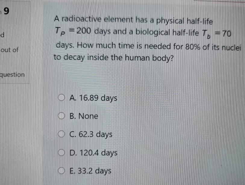 Solved 9 -d A radioactive element has a physical half-life | Chegg.com