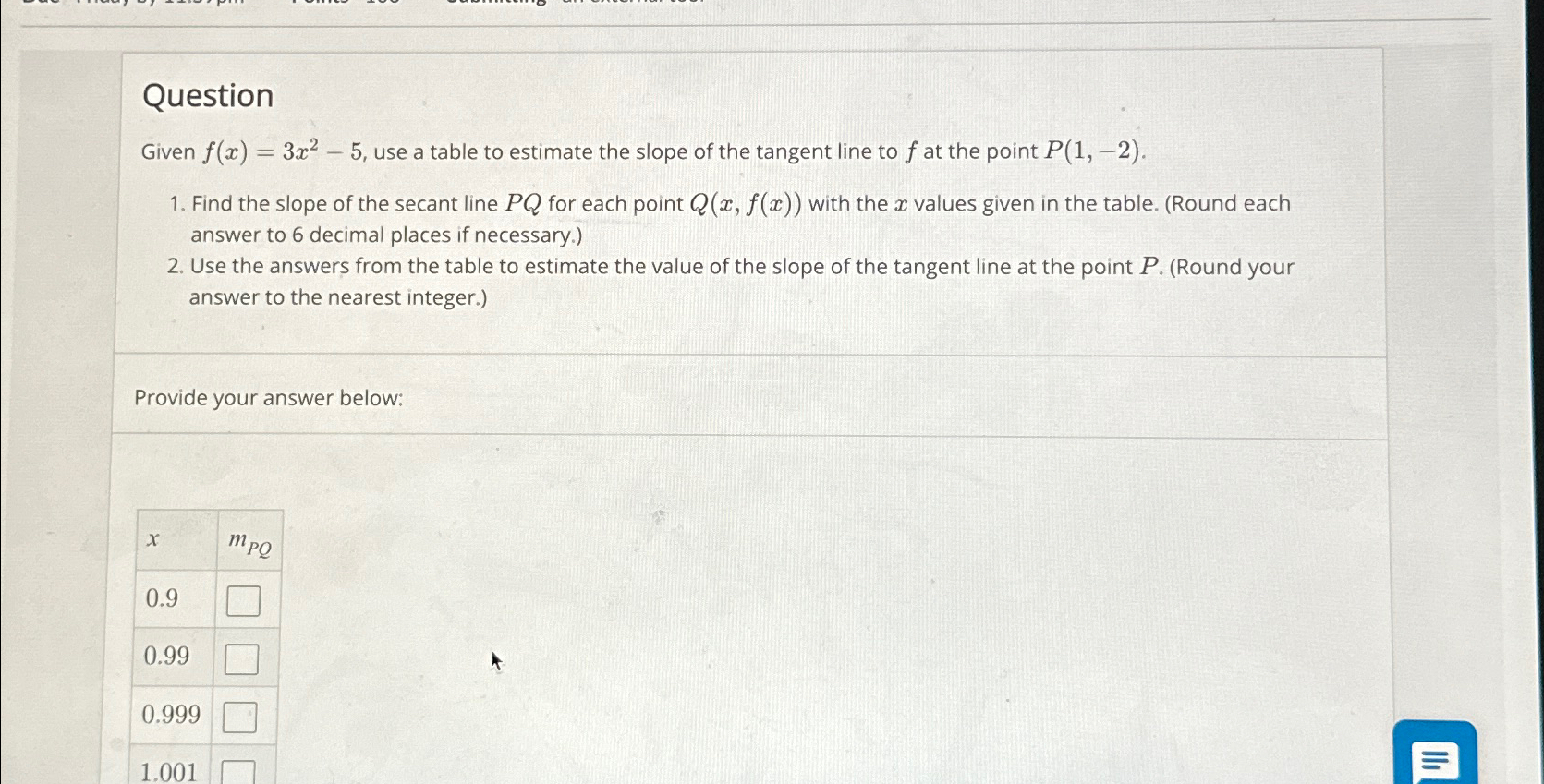 Solved QuestionGiven f(x)=3x2-5, ﻿use a table to estimate | Chegg.com
