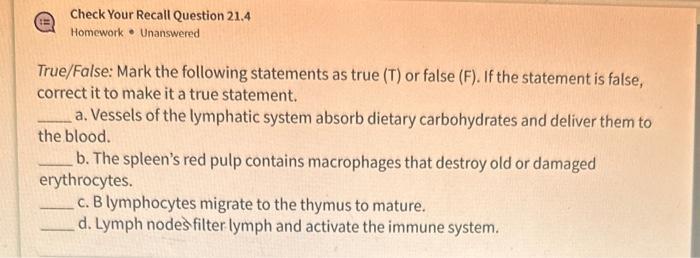 Solved True/False: Mark the following statements as true (T) | Chegg.com