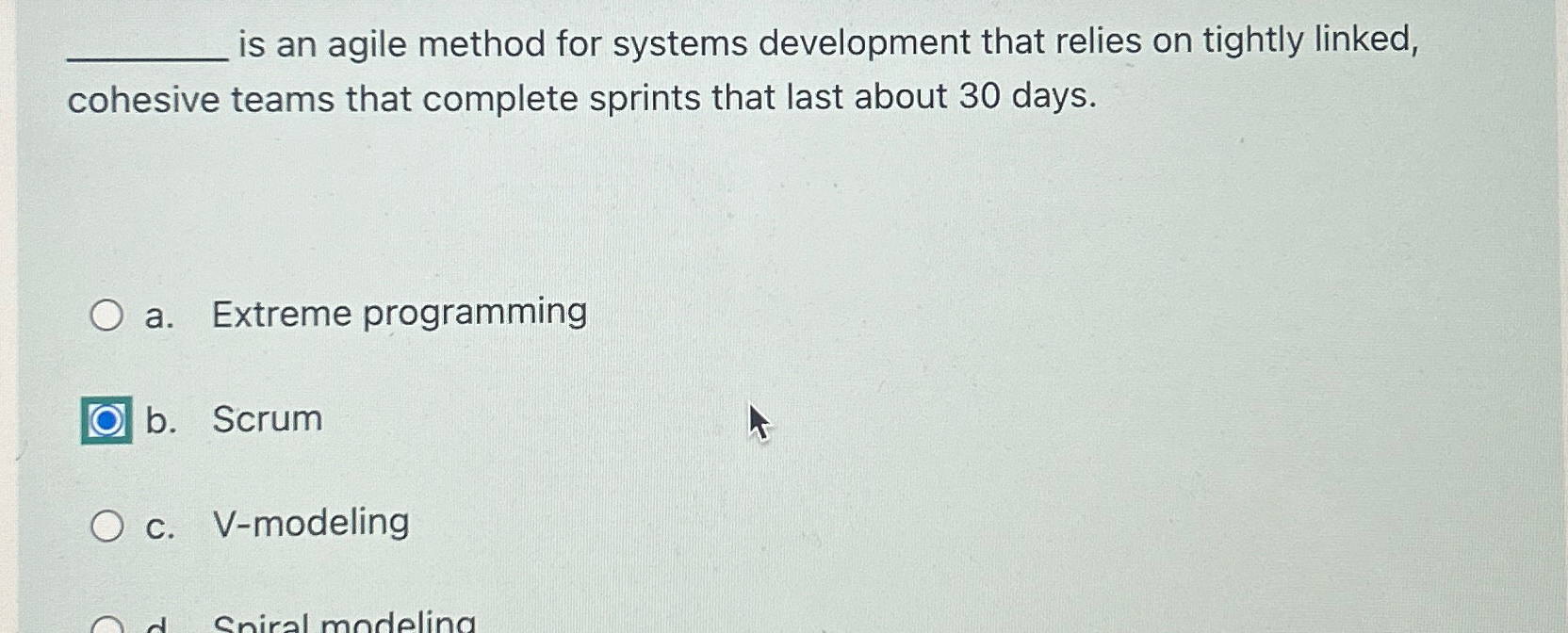 Solved is an agile method for systems development that | Chegg.com