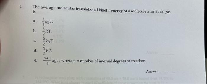 Solved 1 The average molecular translational kinetic energy | Chegg.com