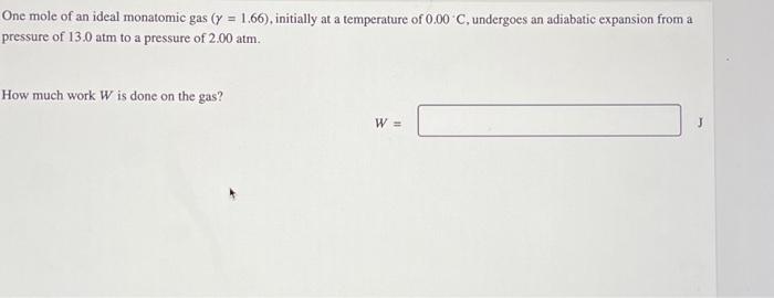 Solved One mole of an ideal monatomic gas (y = 1.66), | Chegg.com