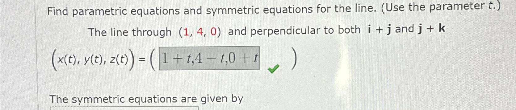 Solved Find parametric equations and symmetric equations for | Chegg.com