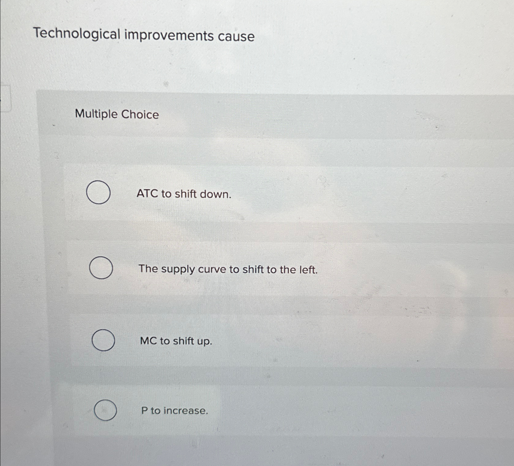 Solved Technological improvements causeMultiple ChoiceATC to | Chegg.com
