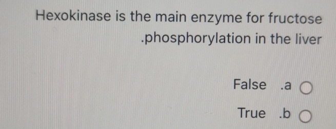 Solved Hexokinase is the main enzyme for fructose | Chegg.com