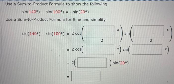 Solved Use a Sum-to-Product Formula to show the following. | Chegg.com