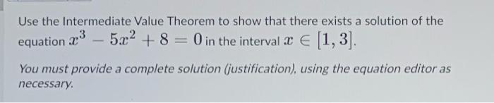 Solved Use the Intermediate Value Theorem to show that there | Chegg.com