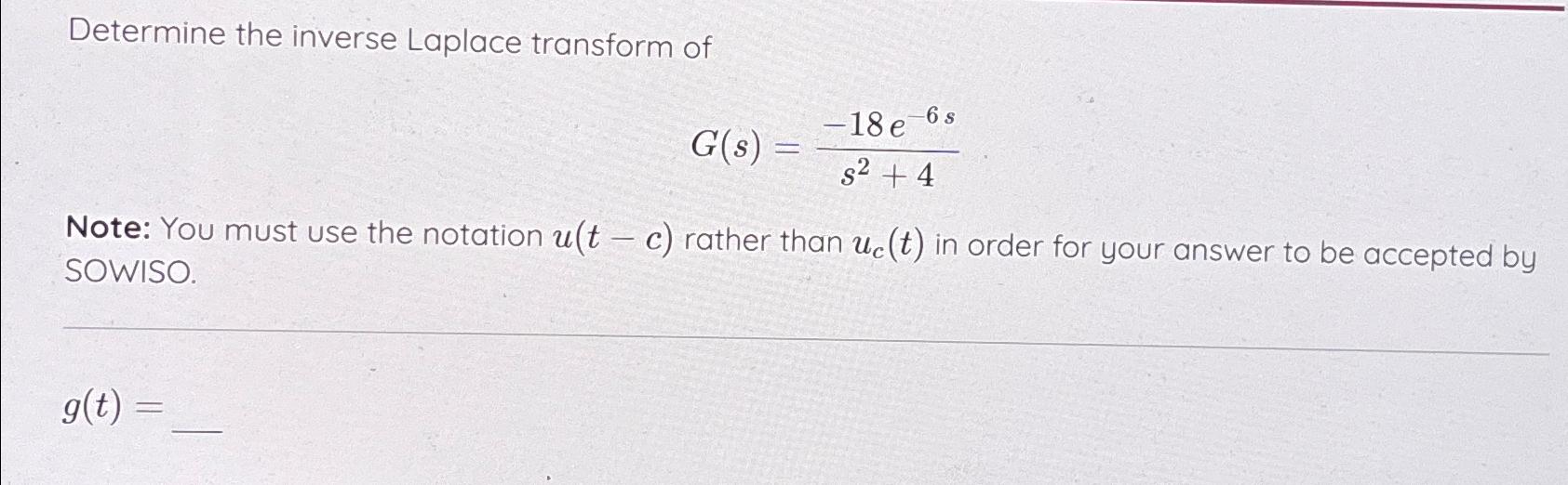 Solved Determine the inverse Laplace transform | Chegg.com