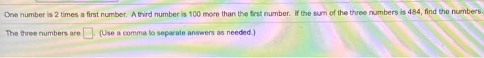 Solved One number is 2 times a first number. A third number | Chegg.com